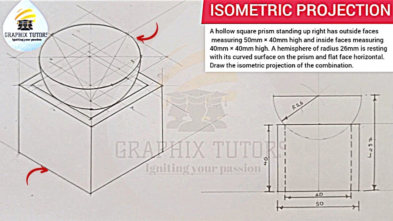 HOLLOW SQUARE PRISM SURMOUNTED BY AN HEMISPHERE IN ISOMETRIC - YouTube