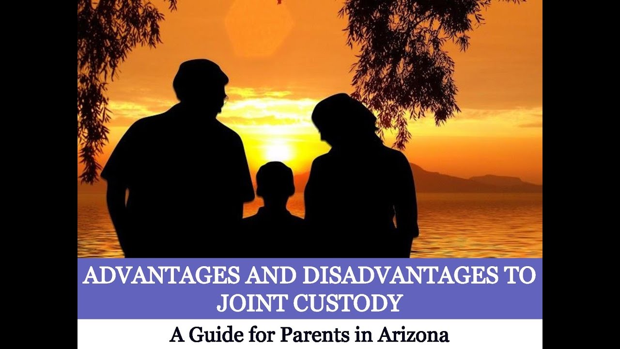 Advantages And Disadvantages Of Joint Custody A Guide For Parents In advantages-and-disadvantages-of-joint-custody-a-guide-for-parents-in