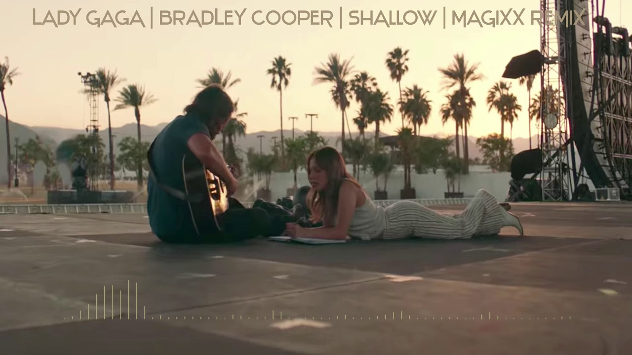 Lady Gaga, Bradley Cooper - Shallow (MAGIXX Remix) - YouTube