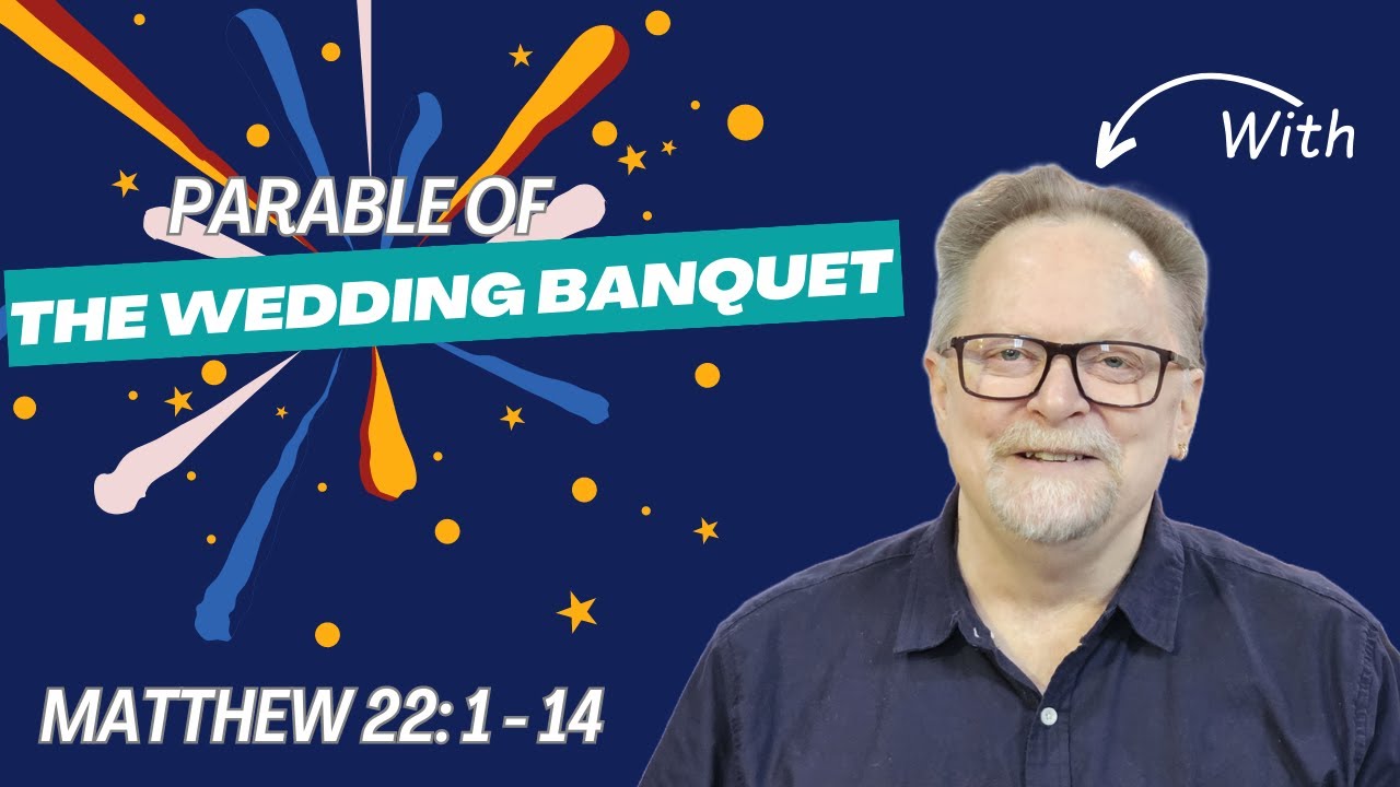 Parable of the Wedding Banquet - Matthew 22: 1 - 14 - [sermon] - YouTube