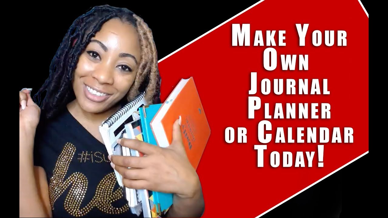 How to Create your Own Planner, Journal and/or Calendar - YouTube