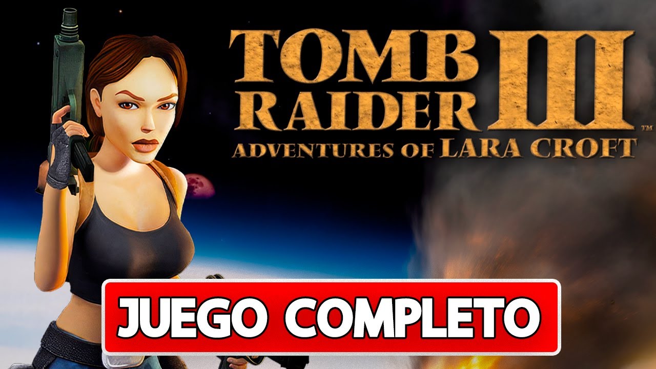 TOMB RAIDER 3 REMASTERED Walkthrough JUEGO COMPLETO - YouTube