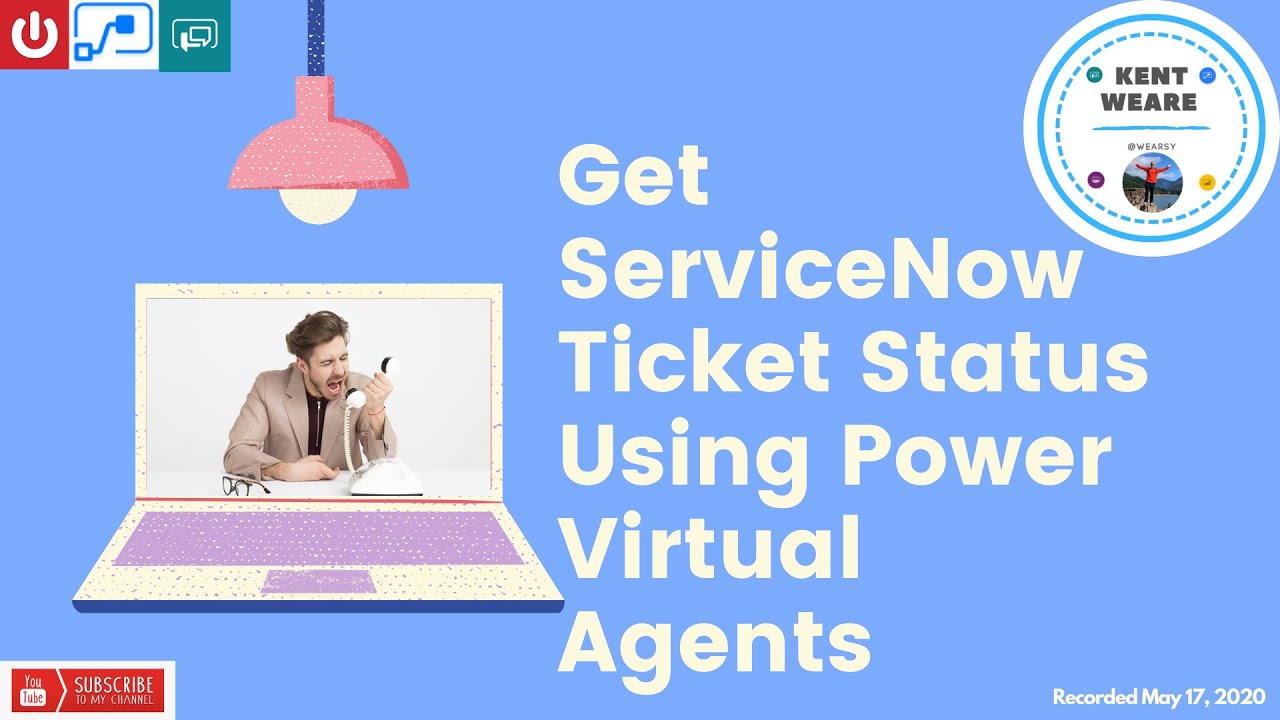 026 - Get ServiceNow Ticket Status using Power Virtual Agents Tutorial ...