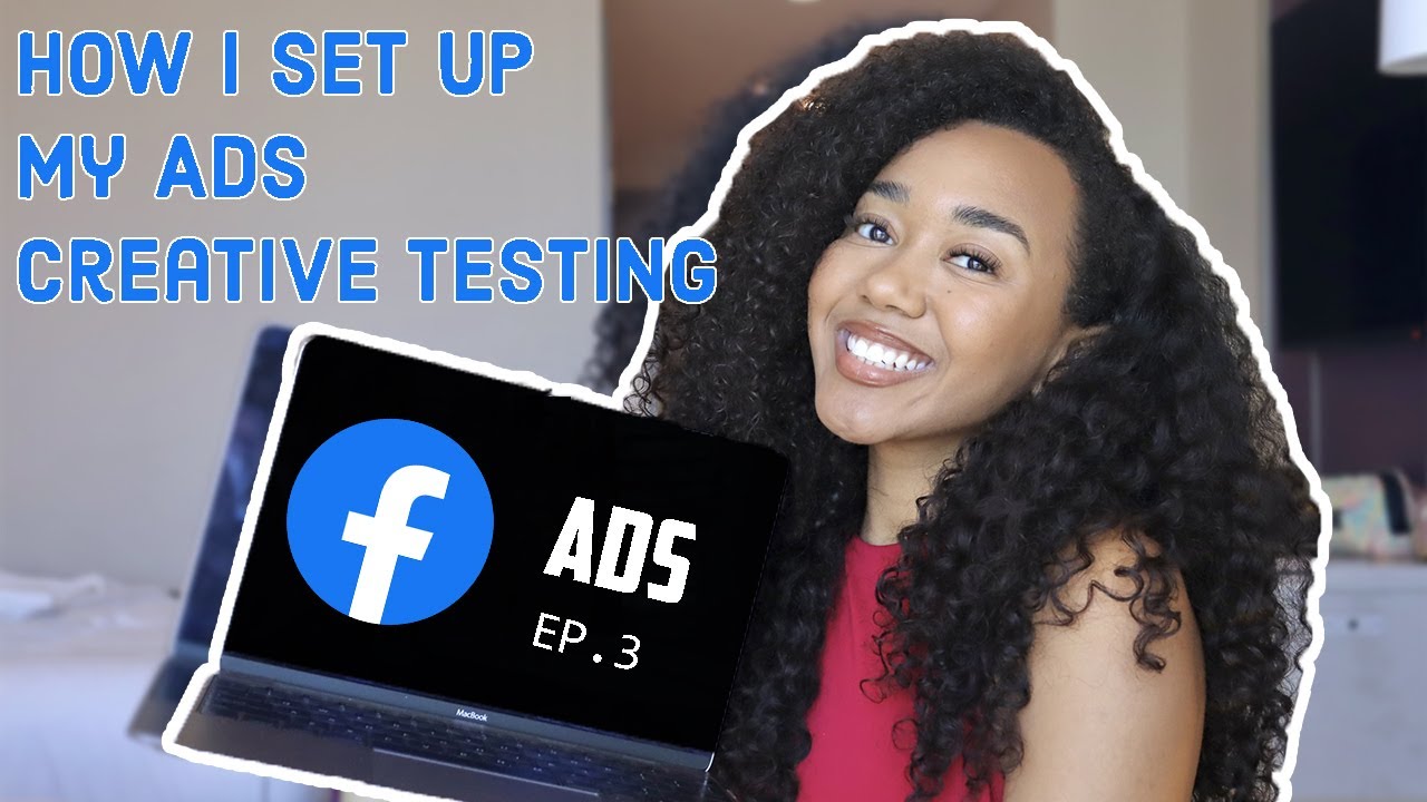 My Facebook Ads Creative Testing Strategy | Facebook Ads (EPISODE 3 ...