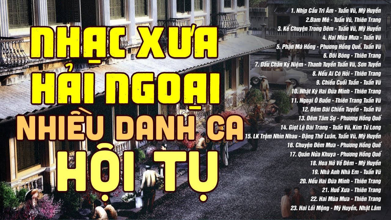 Liên Khúc Nhạc Xưa Hải Ngoại Bất Hủ - Nhạc Vàng Nhiều Danh Ca Hội Tụ ...