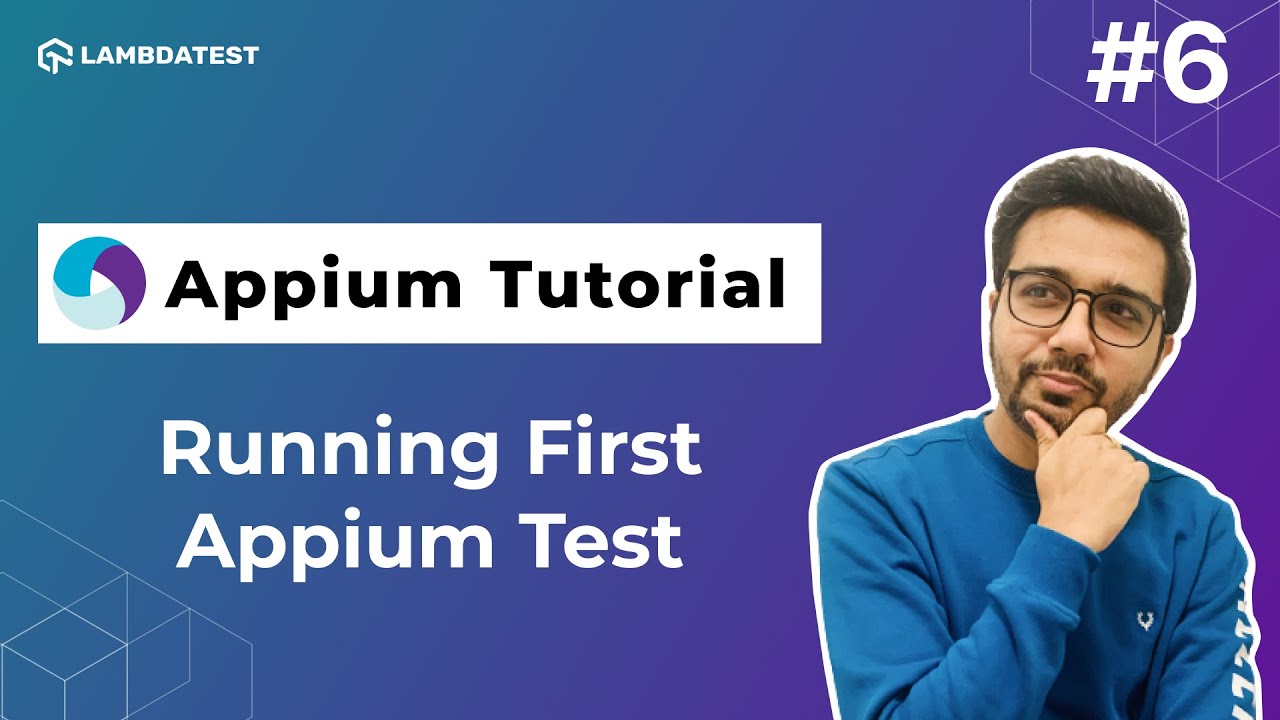 How To Run Your First Appium Test Appium Testing Tutorial Part Vi Lambdatest Youtube 0579