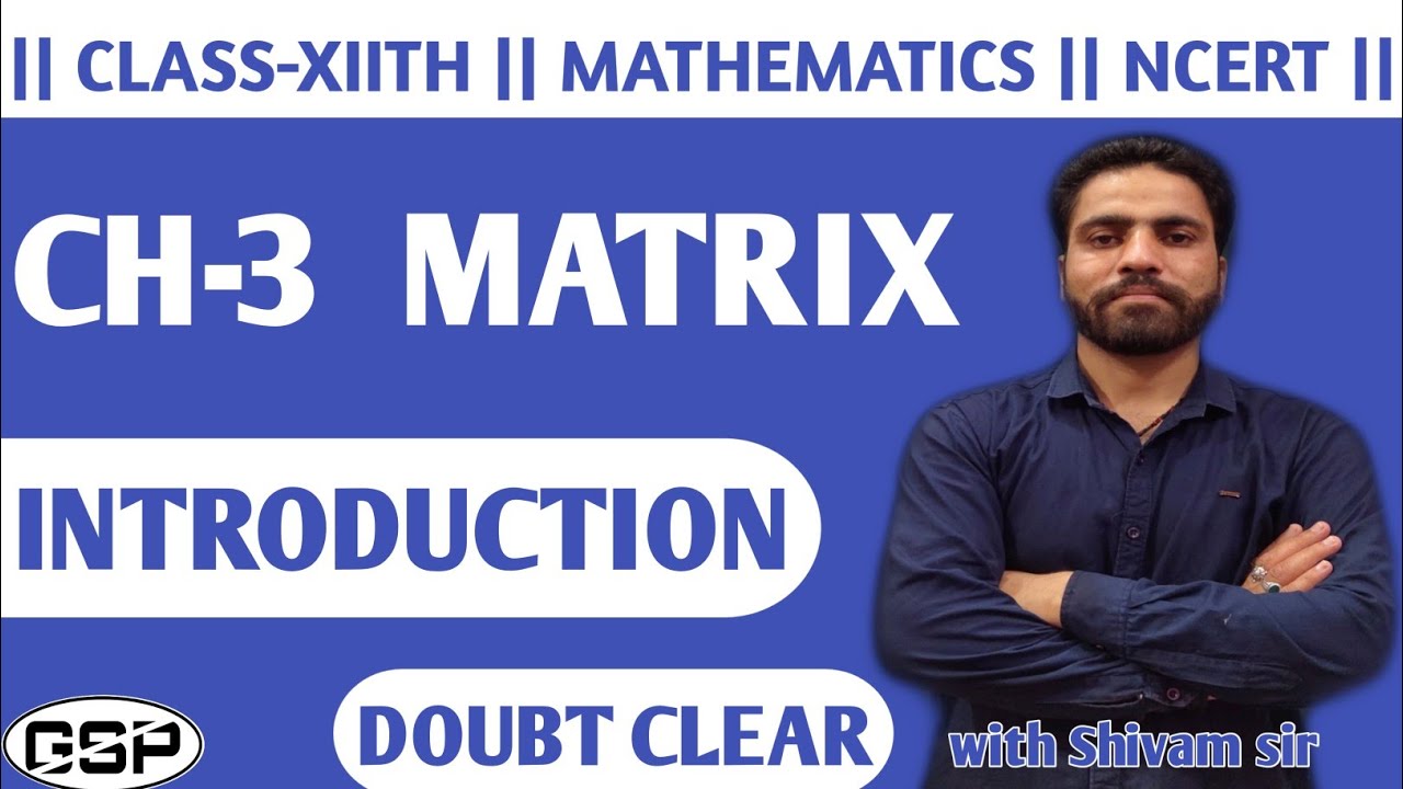 Matrix class 12 Introduction||Chapter 3 Matrix class 12 Introduction ...