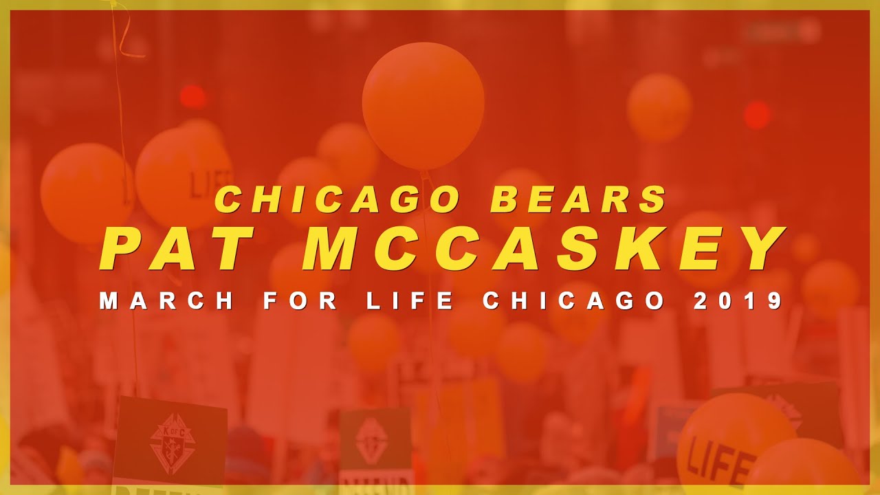 March for Life Chicago 2019 - Pat McCaskey, Chicago Bears - YouTube