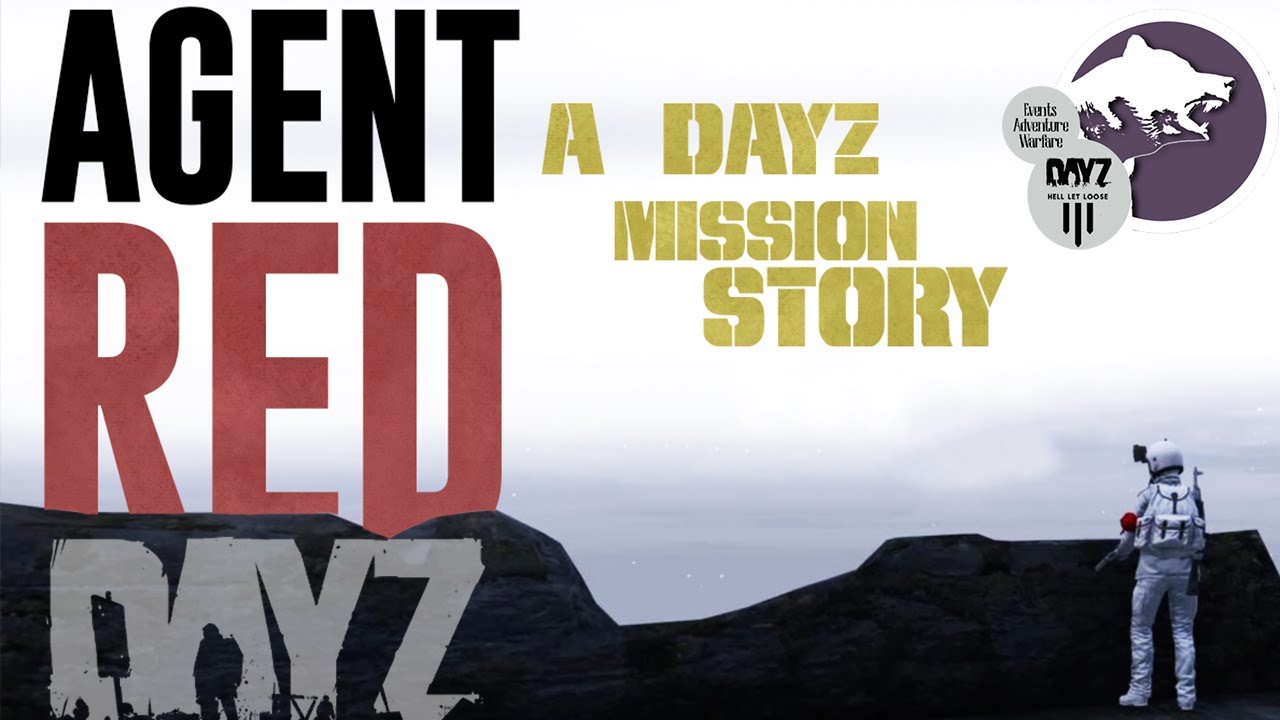 #dayz Mission Story - AGENT RED - By DunderBerit - YouTube