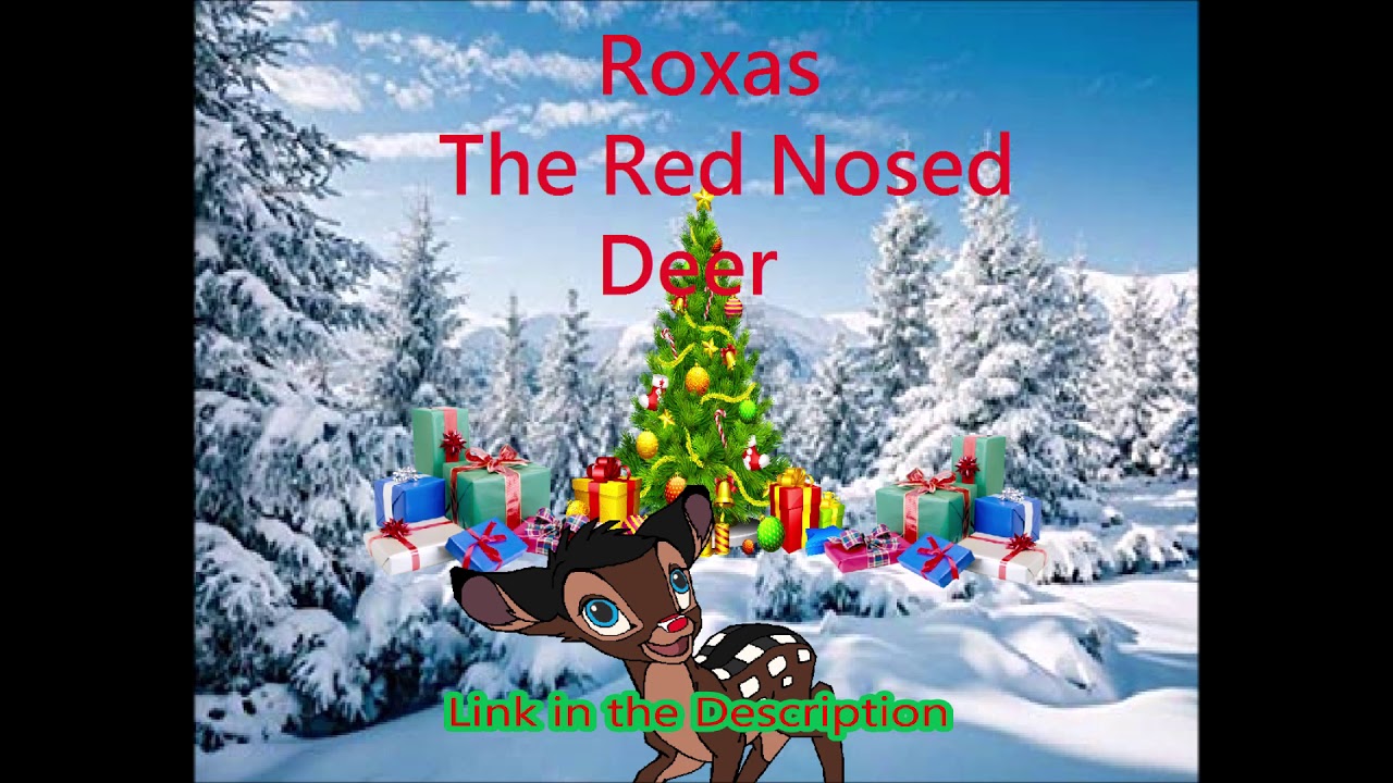 Roxas The Red-Nosed Deer (Google Photos) - YouTube