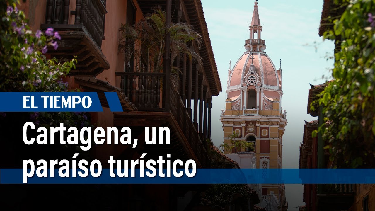 Cartagena, un paraíso turístico durante todo el año en el corazón del ...