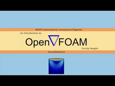 Getting Started with OpenFOAM: Mastering blockMeshDict for CFD Beginners - YouTube