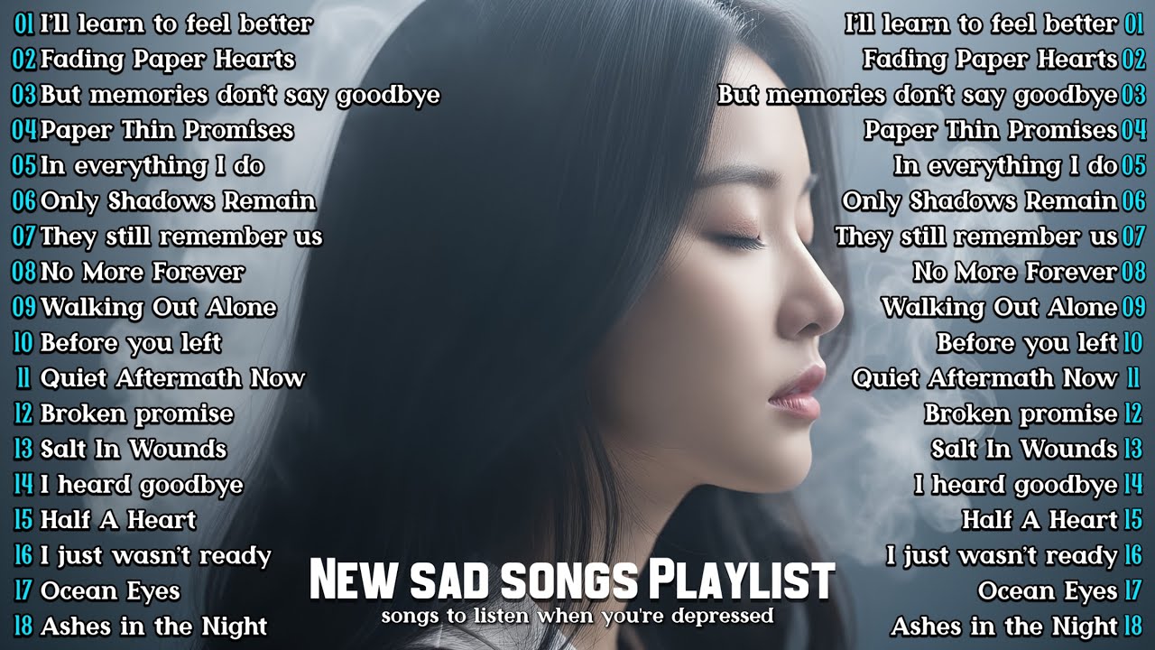 New Playlist sad songs 2026 - Broken Hearts songs | Sad songs make you ...