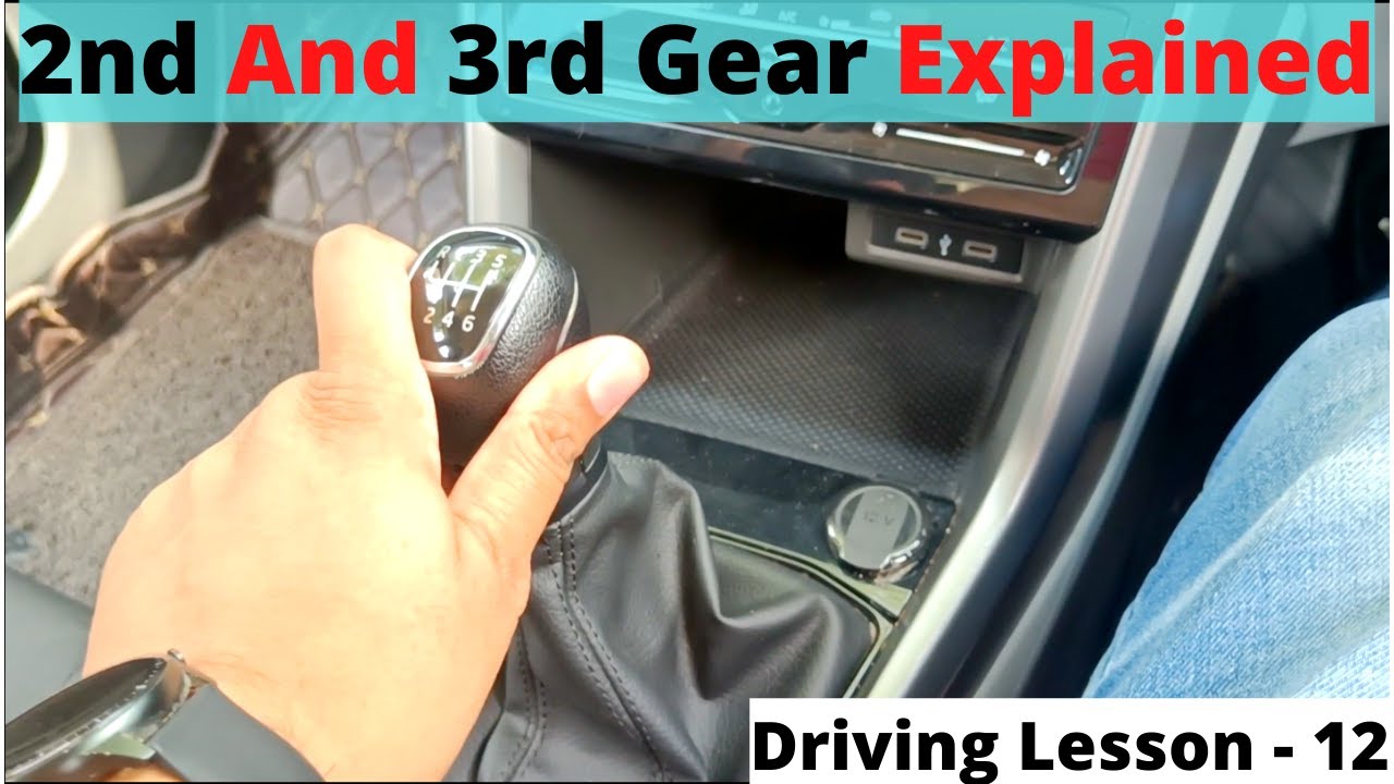 2nd And 3rd Gear Explained | 2nd Gear Kab Shift Karna Chaiye | Driving ...