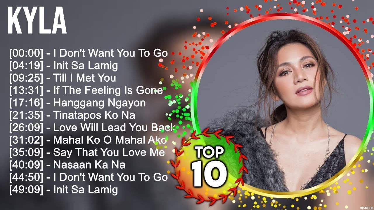 Kyla Greatest Hits ~ Best Songs Tagalog Love Songs 80's 90's Nonstop ...