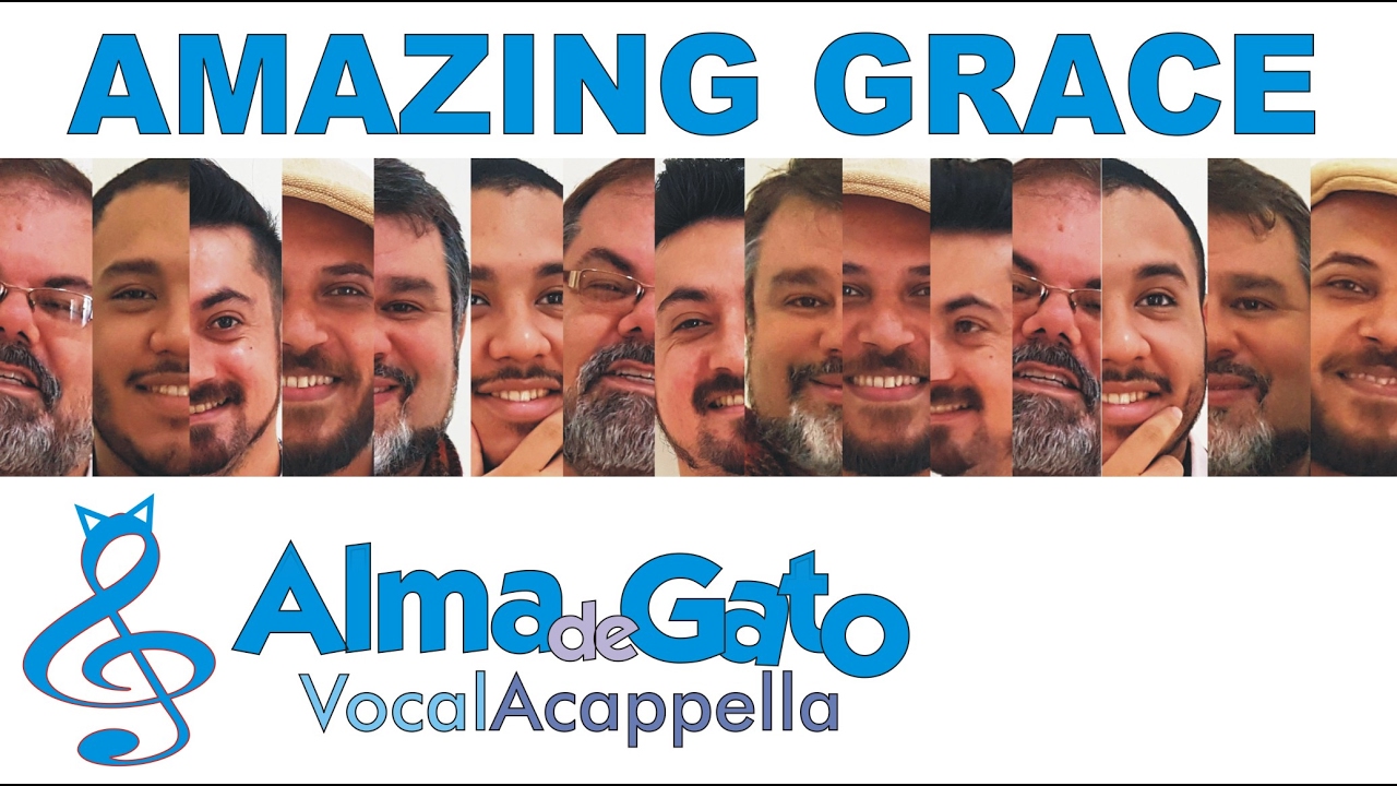 AMAZING GRACE - Alma de Gato Acappella / Show Mil Versões - YouTube