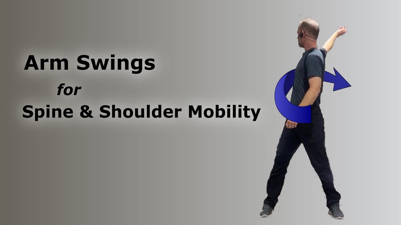 Arm Swings for Spine and Shoulder Mobility - YouTube