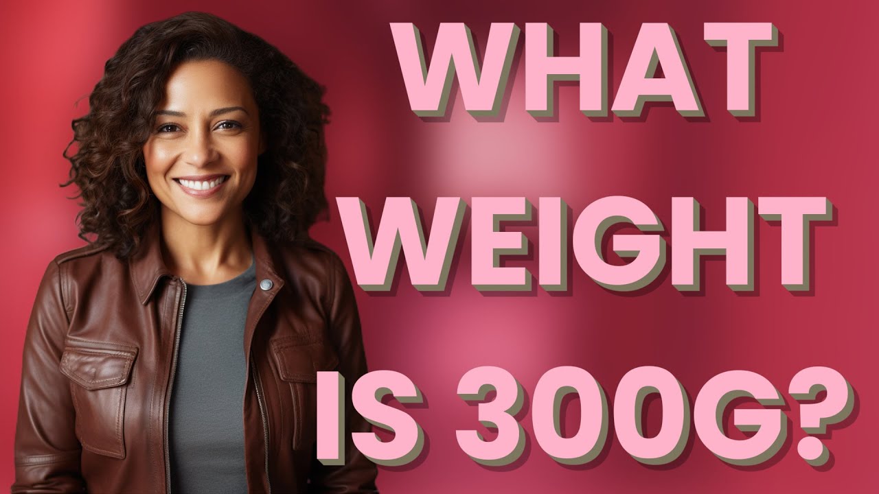 What weight is 300g? - YouTube