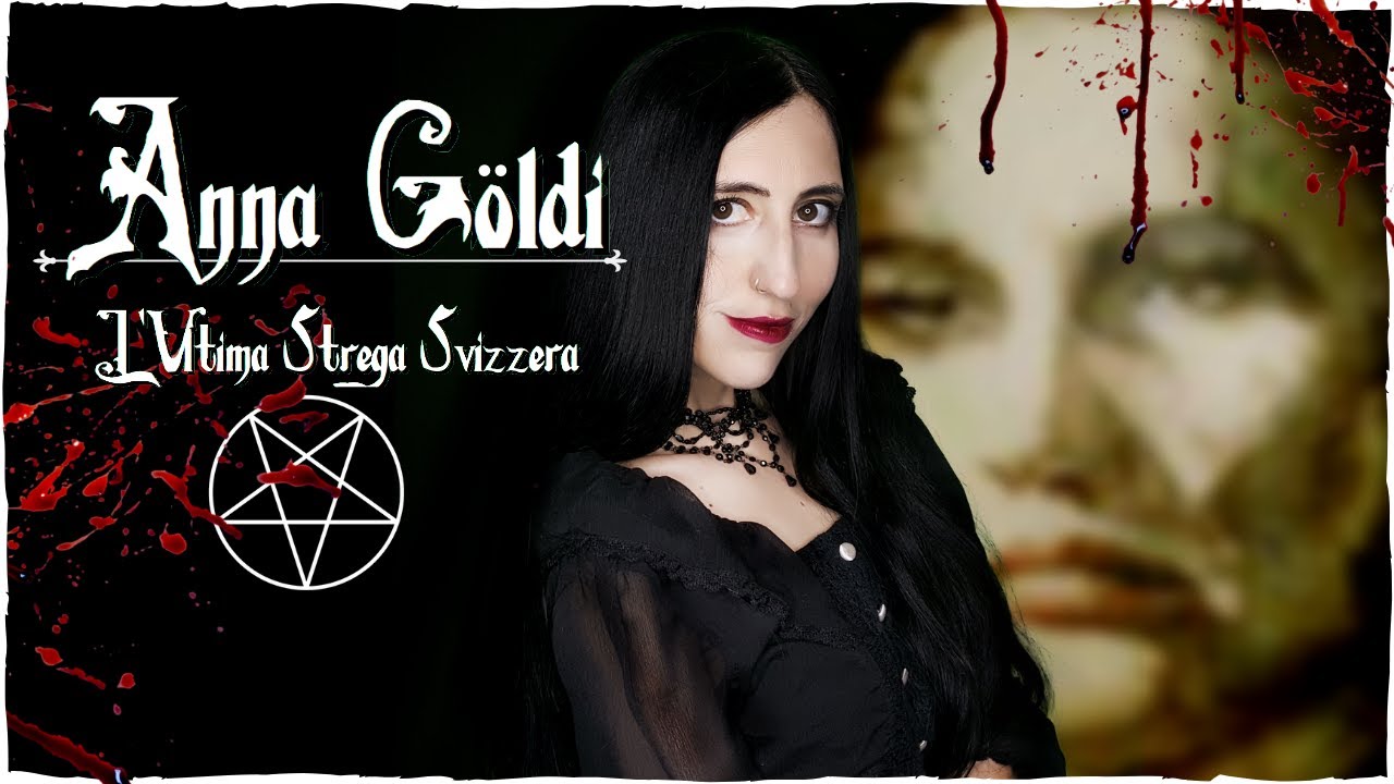 ANNA GÖLDI | La Vera Storia dell'Ultima Strega della Svizzera - YouTube
