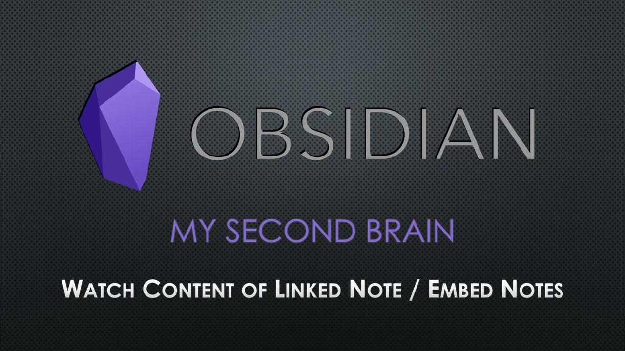 Obsidian Tutorial - Watch Content of Linked Note / Embed Notes (8/24 ...