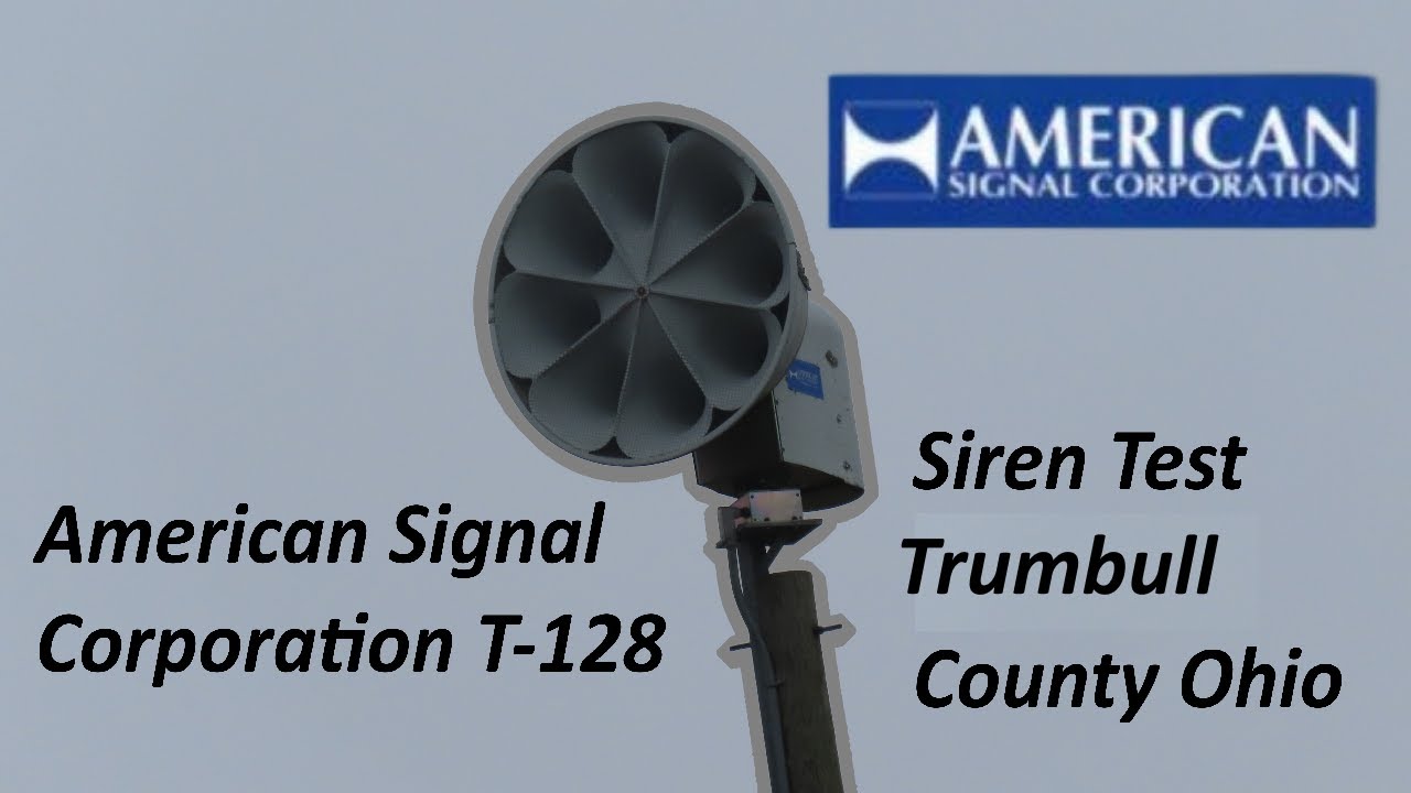 Trumbull County Ohio American Signal Corporation T-128 Siren Test Full ...