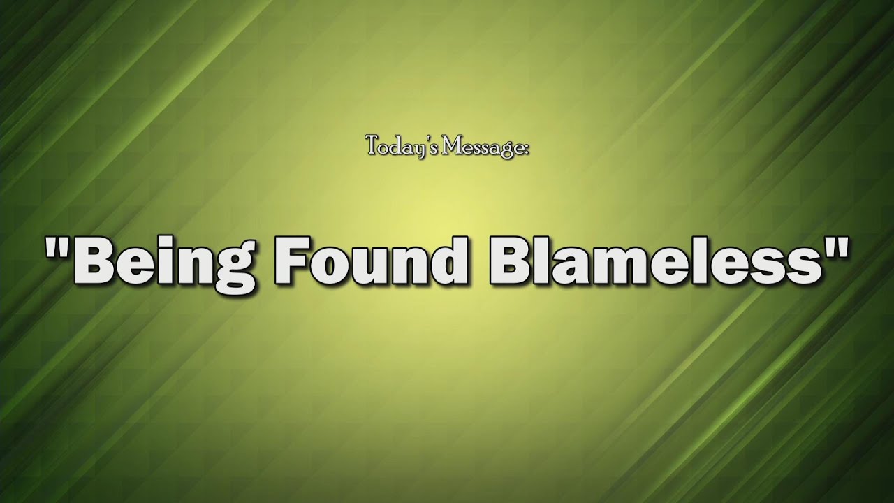 Being Found Blameless YouTube being-found-blameless-youtube