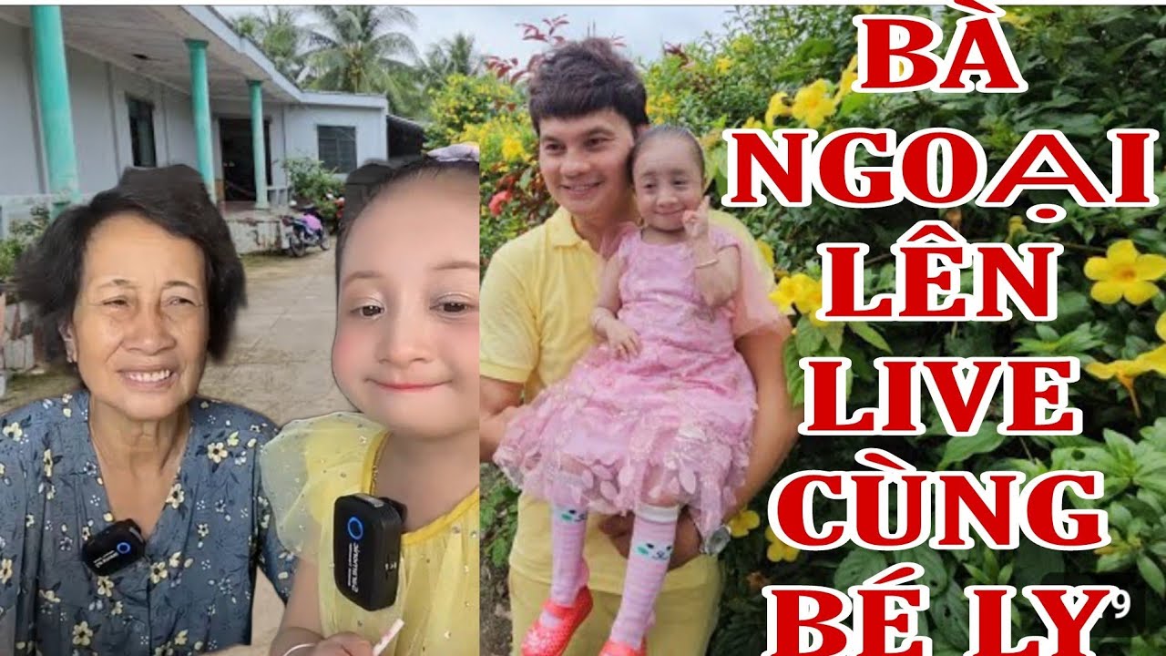 BÀ NGOẠI LÊN LIVE CÙNG VỚI BÉ LY II NAY ĐƯỢC CHỊ HAI TRANG ĐIỂM QUÁ ...