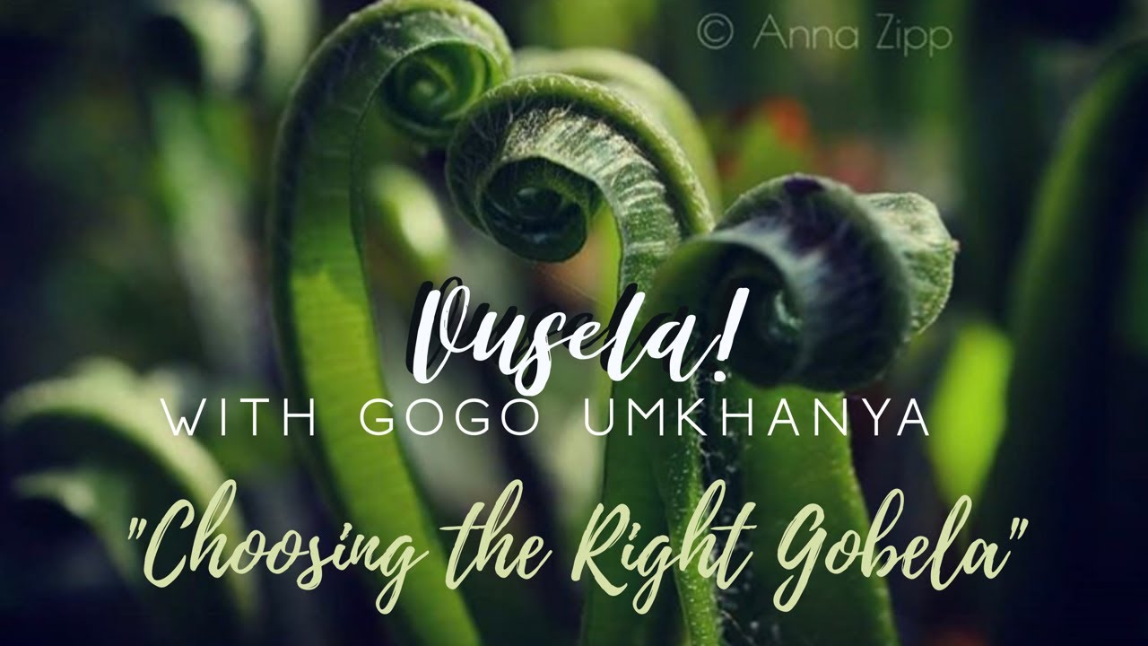 Vusela! with Gogo uMkhanya - How to Choose the Right Gobela - YouTube