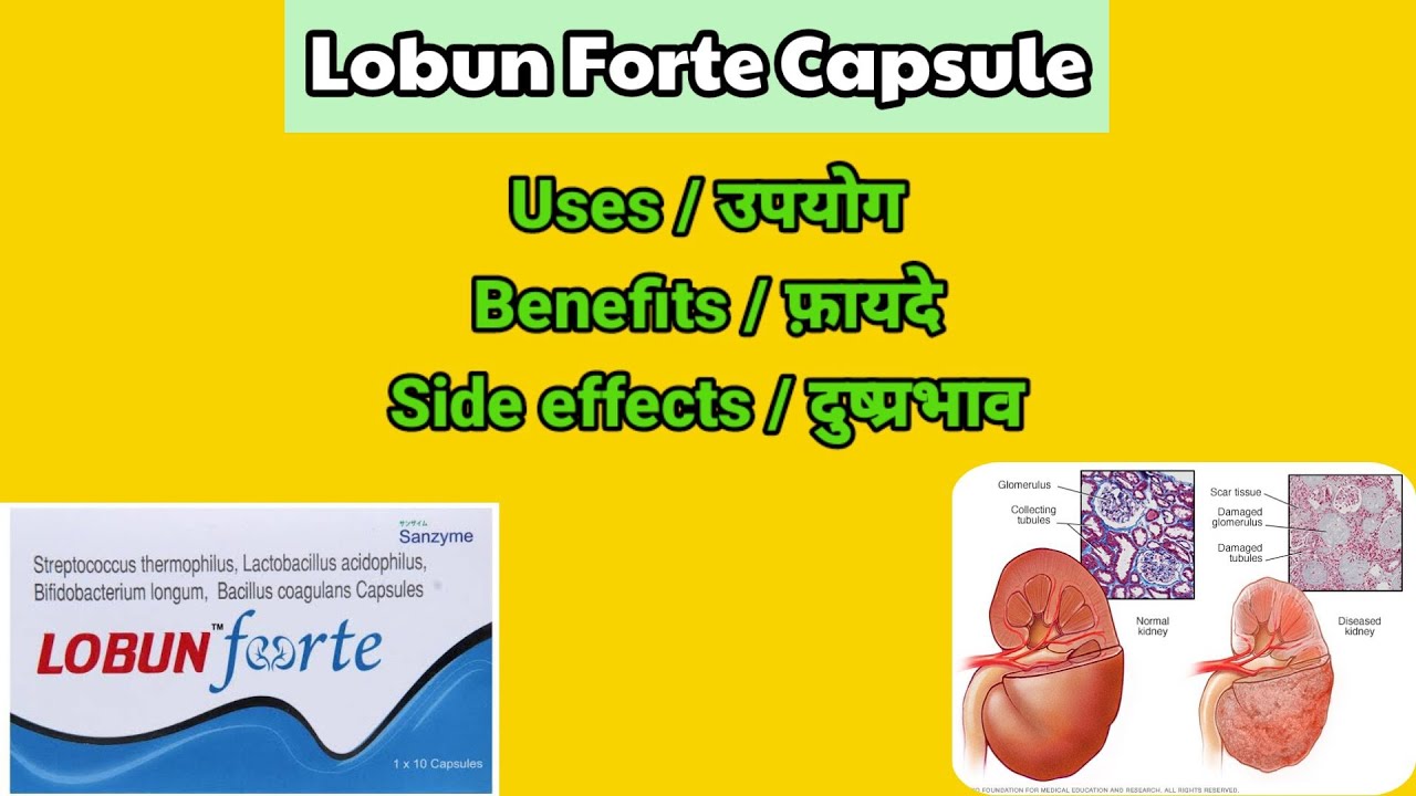 Lobun forte capsule Uses / Benefits / Side effects / Chronic kidney ...