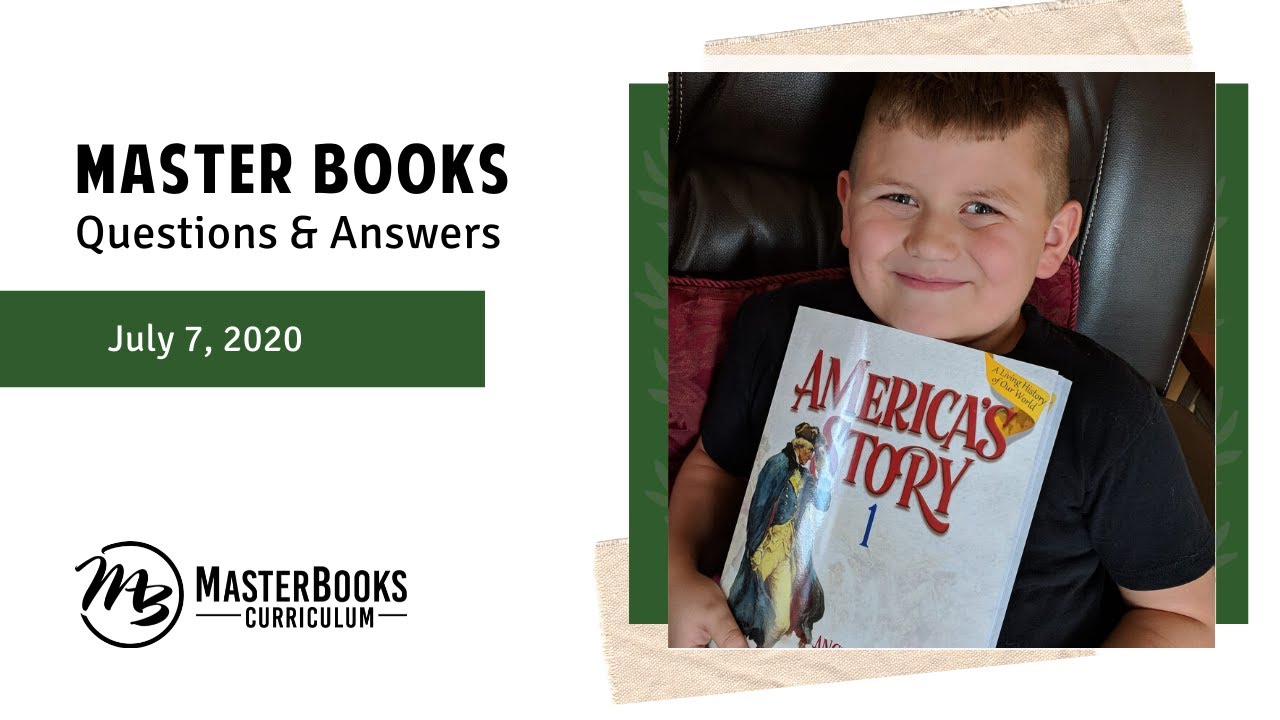 Master Books Homeschool Curriculum Questions & Answers: July 7, 2020 ...