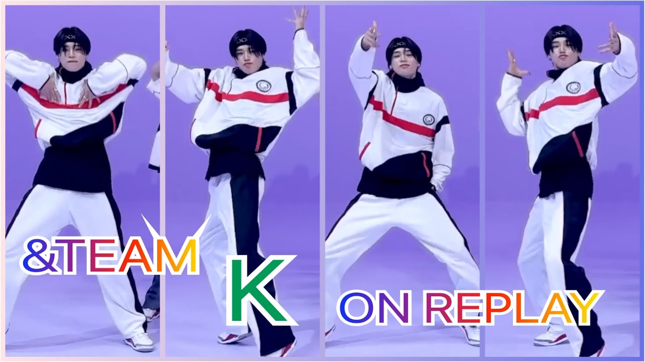 [MUST WATCH VIDEO] &TEAM ~ K [ON REPLAY] Satisfying Dance Moves from # ...