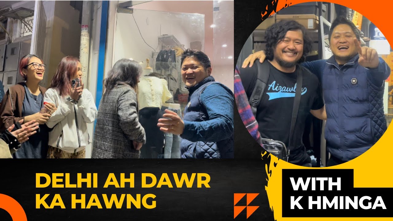 K HMINGA NEN DELHI A DAWR KA HAWNNA AH - YouTube
