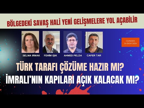 ▶️SELMA IRMAK, FEHİM IŞIK, AHMED PELDA, CAFER TAR YORUMLUYOR. TÜRK TARAFI ÇÖZÜME HAZIR MI?