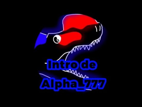 Intro para @ALPHA_777t.c.i :3 - YouTube