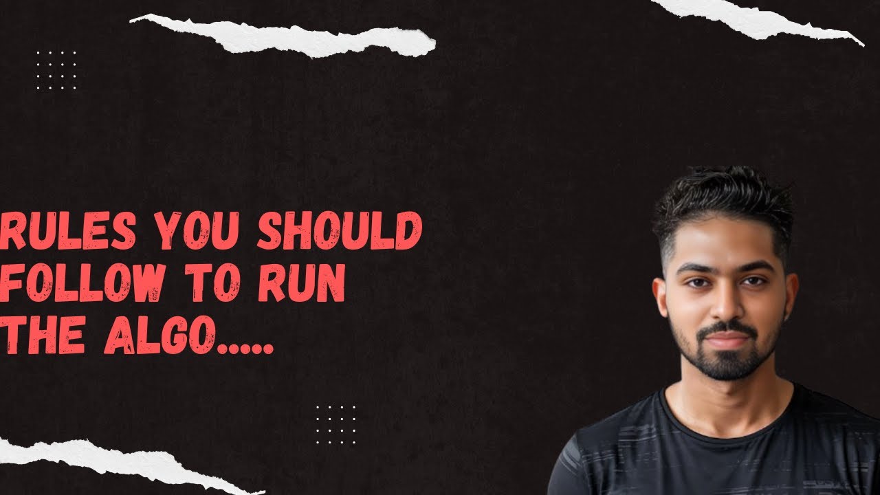 Rules you should follow to run the algo...... - YouTube
