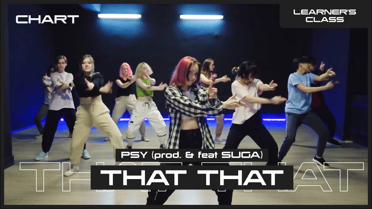 [Learner's Class] PSY (prod. & feat. SUGA) – 'That That' | Dance Cover ...