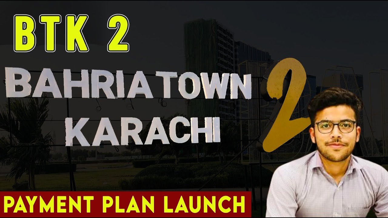 BTK 2 - PAYMENT PLAN LAUNCHED - Bahria Town Karachi - Booking Open ...