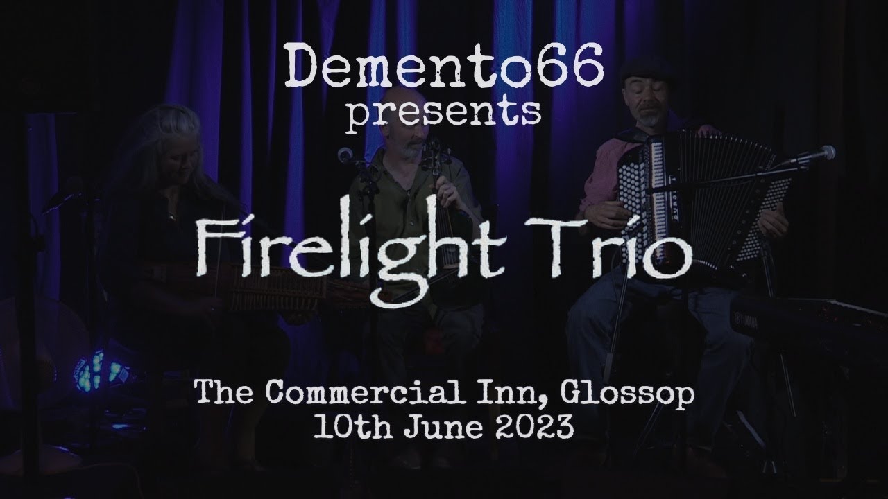 Firelight Trio at The Commercial Inn, Glossop - Demento66 promo - YouTube