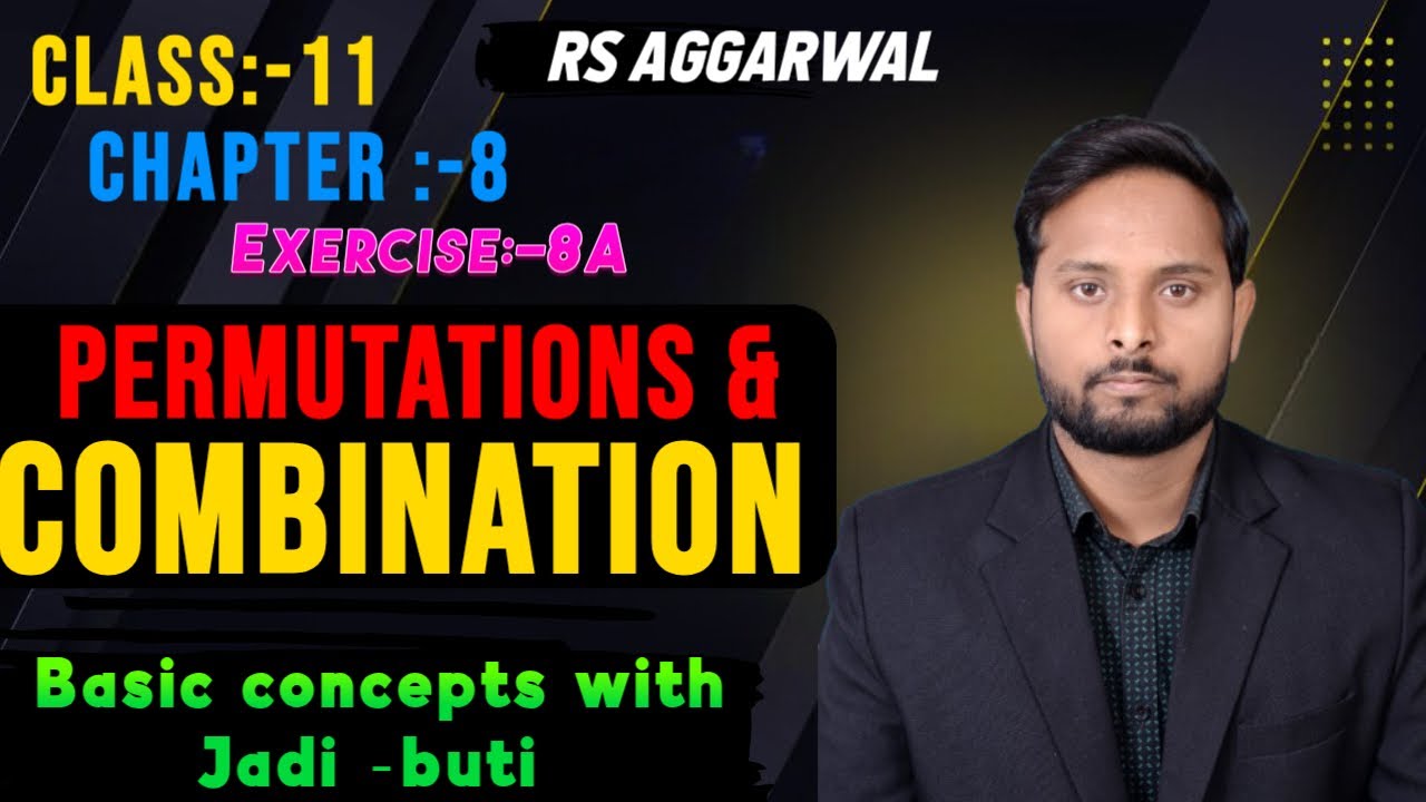 PERMUTATION & COMBINATION | class :-11| chapter 8 |exercise :-8A Basic ...