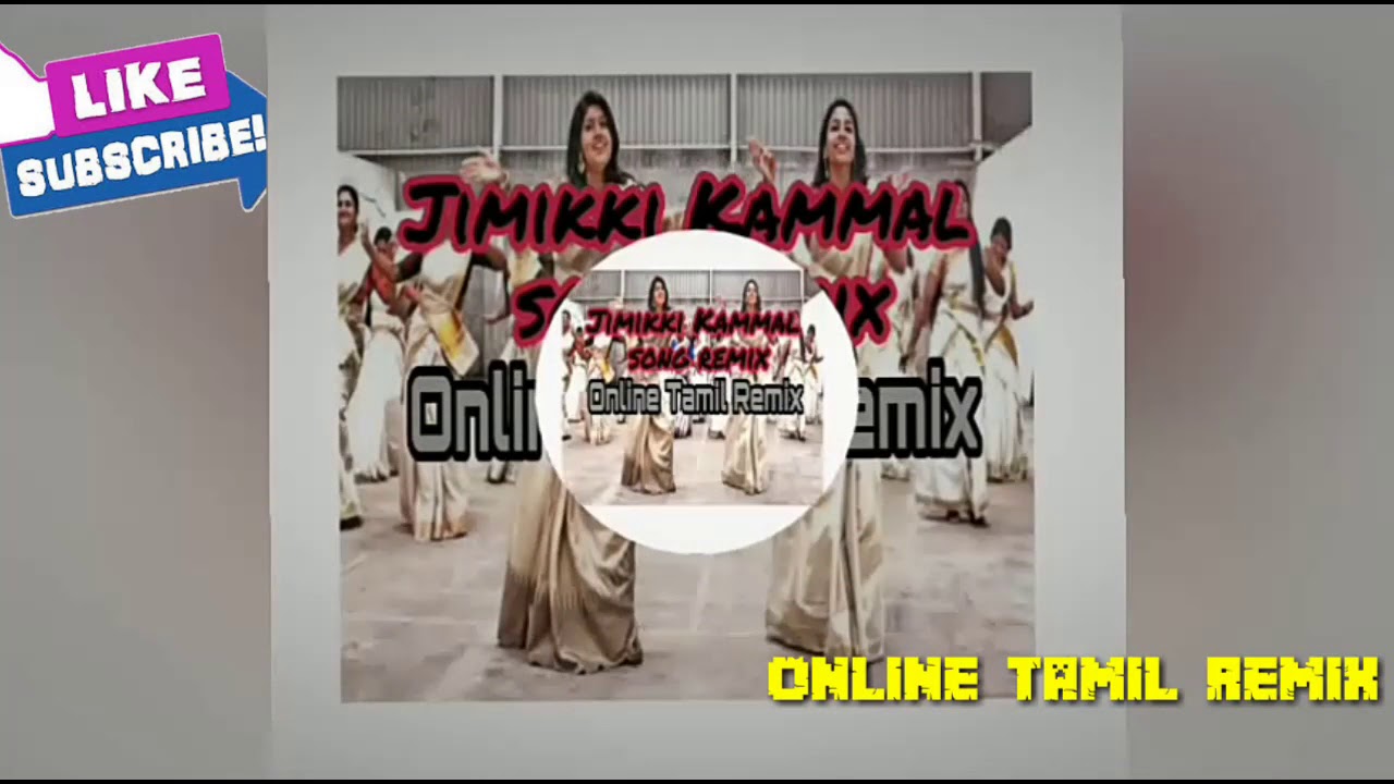 Jimikki Kammal song remix ||Tamil remix song||MixMasterCrew ||DJ LOVE ...
