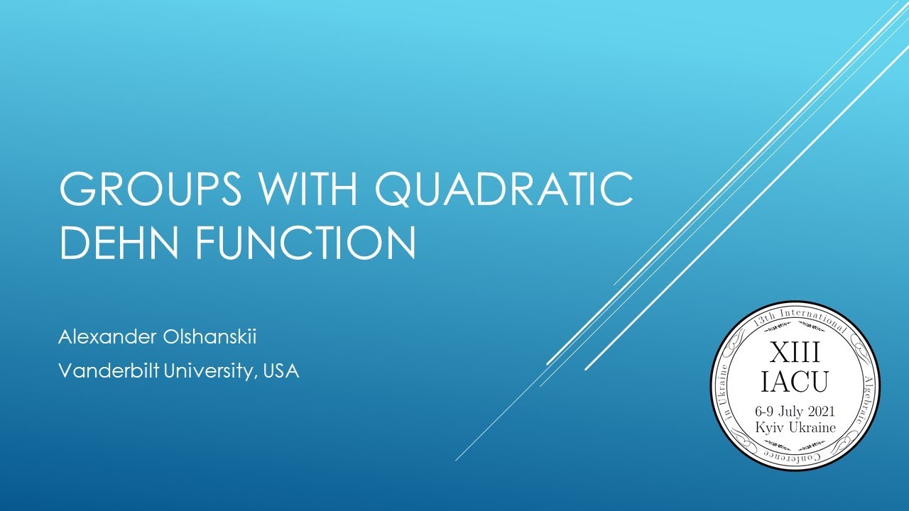 Alexander Olshanskii, Groups with quadratic Dehn function - YouTube