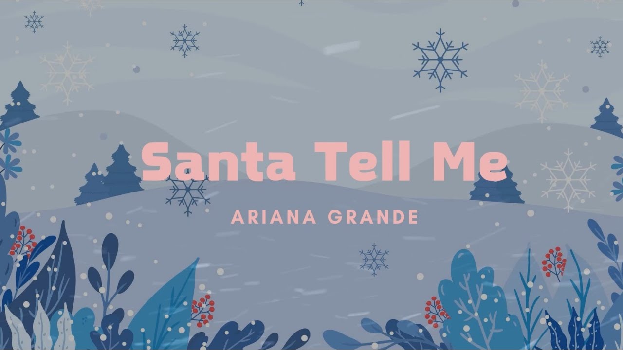 Ariana Grande - Santa Tell Me - YouTube