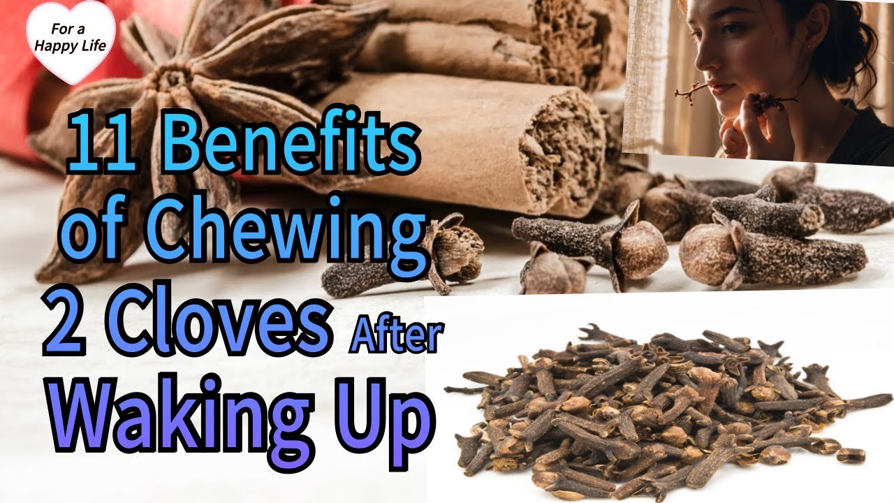 What Happens to Your Body When You Chew Only 2 Cloves After Waking Up ...