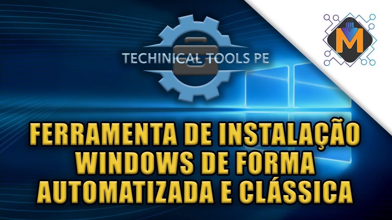 Ferramenta de Instalação Windows de forma Automatizada e Clássica ...
