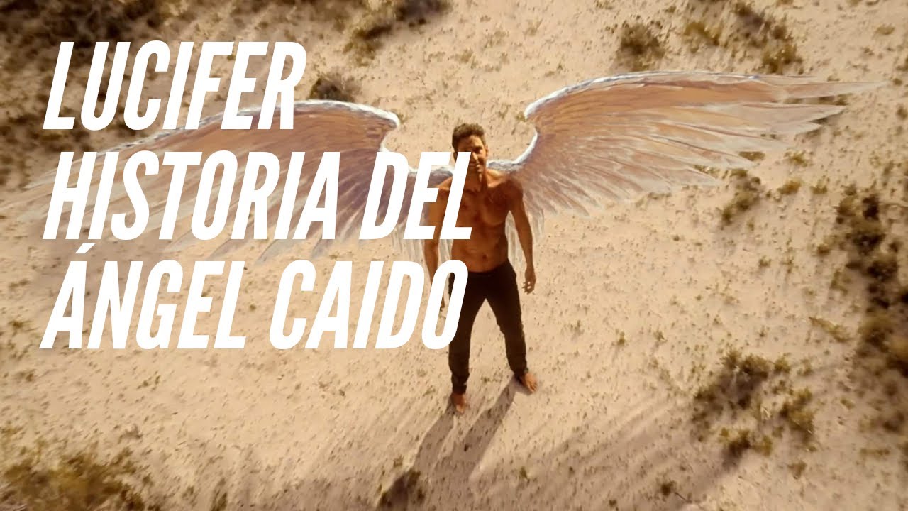 Historia de lucifer/el diablo ángel caído - YouTube