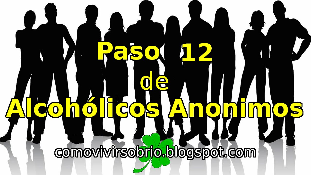 Paso doce de alcohólicos anonimos - YouTube