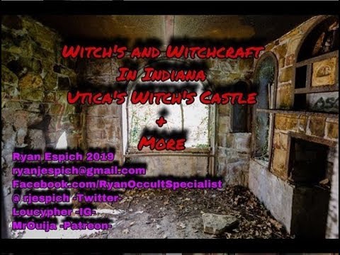 Witch's and Witchcraft in Indiana + Utica's Witch's Castle + More Lore ...
