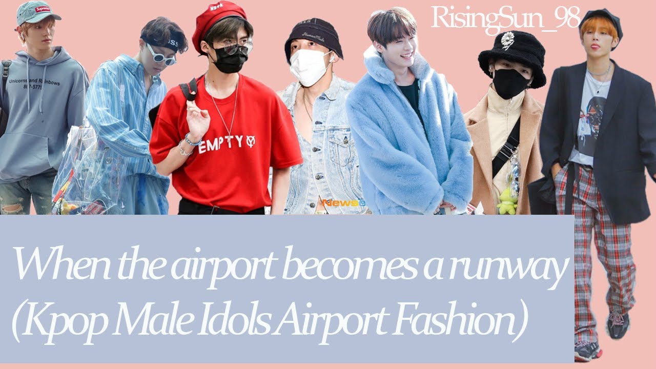 When the airport becomes a runway (Kpop Male Idols Airport fashion ...