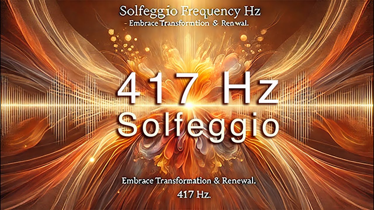 Solfeggio 417 Hz: Limpieza y Transformación 🔮🔄 - YouTube
