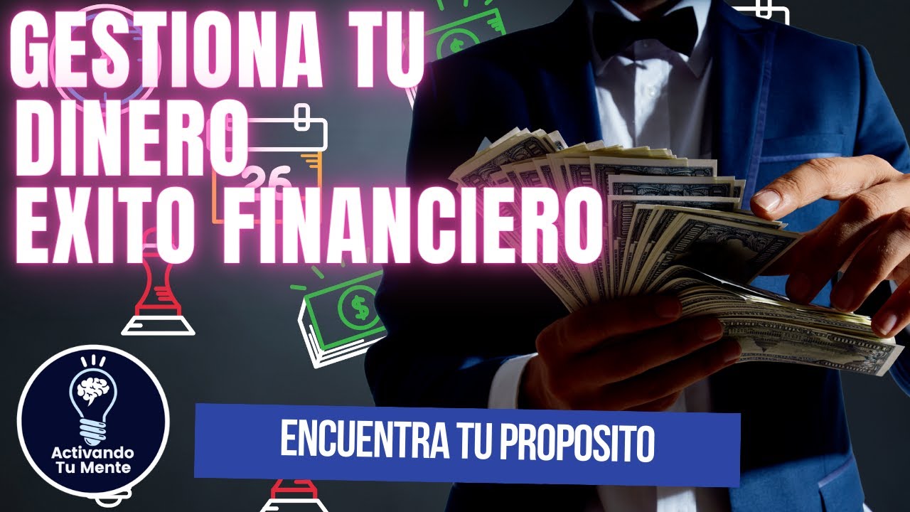 GESTIONA TU DINERO EXITO FINANCIERO: Construir riqueza y a alcanzar tus ...